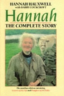 HANNAH: THE COMPLETE Story, Hauxwell, Hannah & Cockcroft, Barry, Used ...