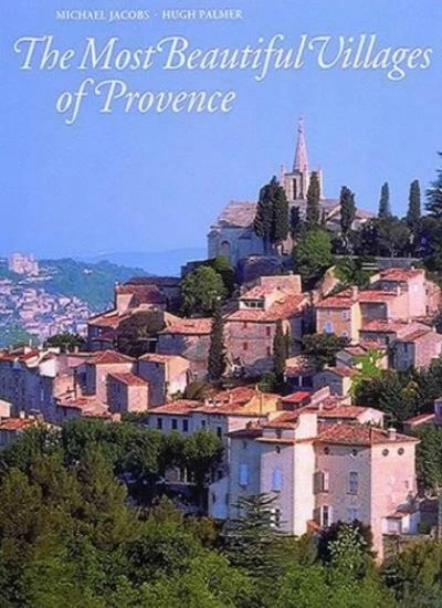 THE MOST BEAUTIFUL Villages of Provence By Michael Jacobs,Hugh ...