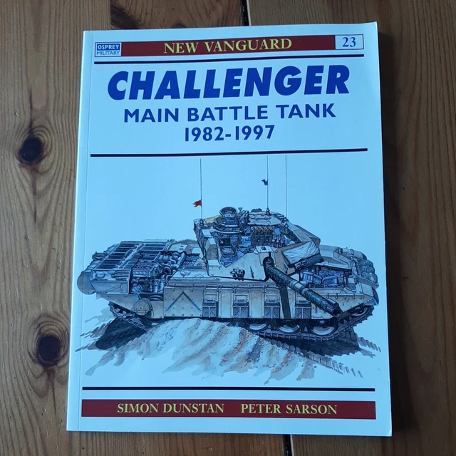 OSPREY NEW VANGUARD Challenger Main Battle Tank 1982-97 PB Simon ...