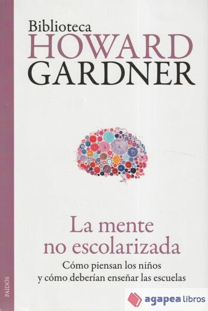 LA MENTE NO escolarizada: Cómo piensan los niños y cómo deberían enseñar las esc EUR 21,76 ...