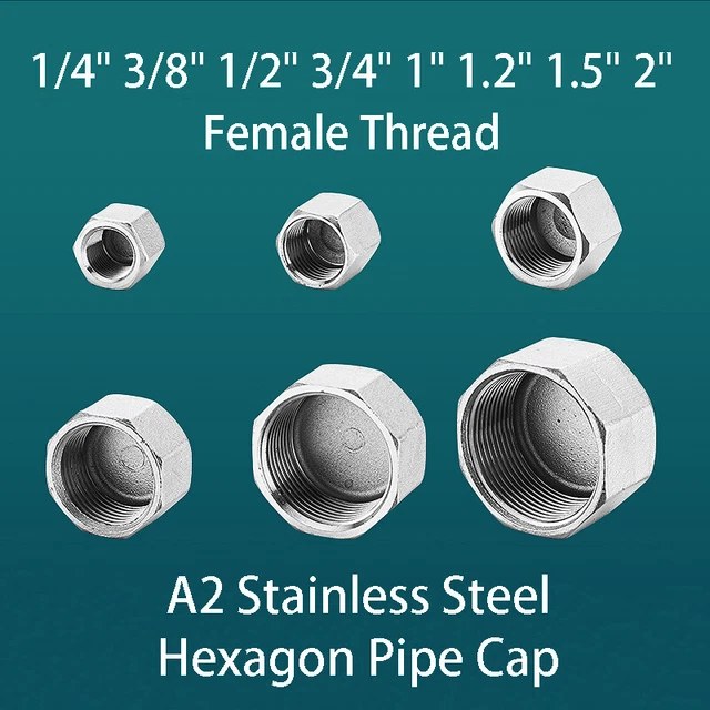 STAINLESS STEEL FEMALE Thread Pipe Cap Stop End Lock Plug Fitting 1/4 3 ...