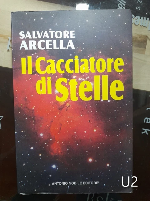 IL CACCIATORE DI stelle di Salvatore Arcella - libro Nobile U2 EUR 7,50 - PicClick IT