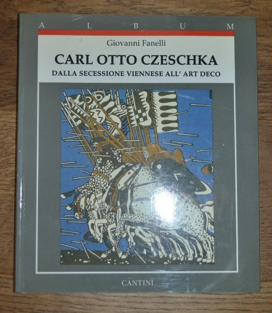 FANELLI - CARL Otto Czeschka Dalla Secessione Viennese All'art Deco ...