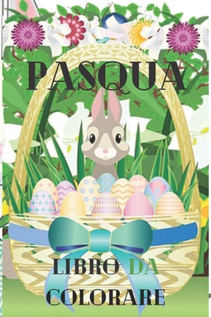 PASQUA LIBRO DA colorare: Il libro da colorare di Pasqua per bambini ...