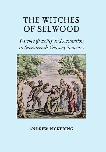 ANDREW PICKERING THE Witches of Selwood (Relié) EUR 32,79 - PicClick FR