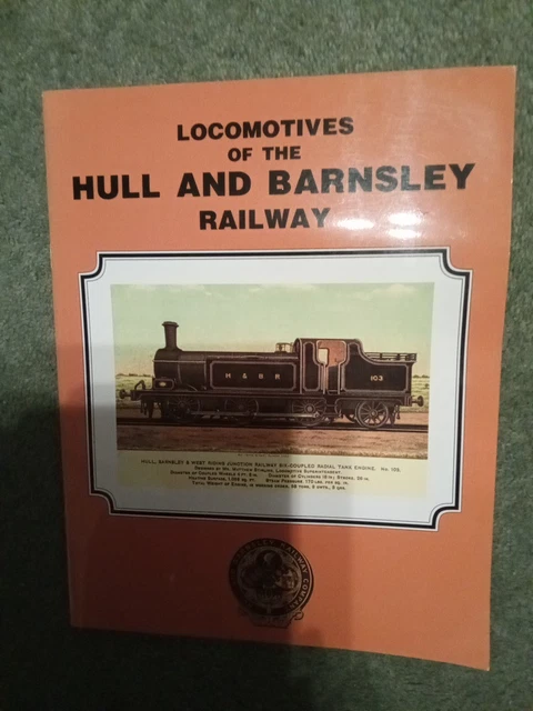 LOCOMOTIVES OF THE Hull And Barnsley Railway, a railway book £3.36 ...
