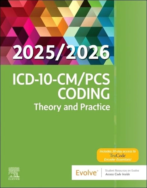 ICD-10-CM/PCS CODING: THEORY and Practice, 2025/2026 Edition by ...