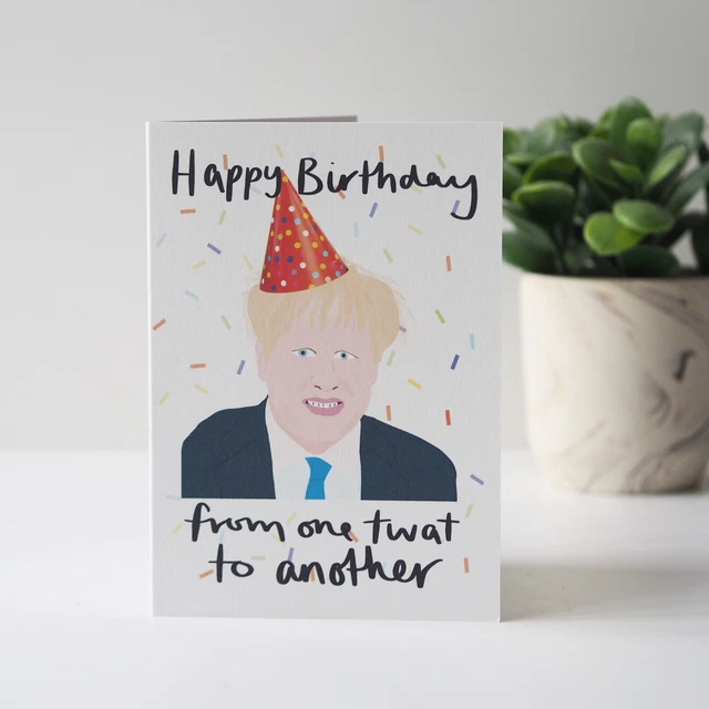 BORIS JOHNSON FUNNY Happy Birthday Card, From one twat to another £4.61 ...
