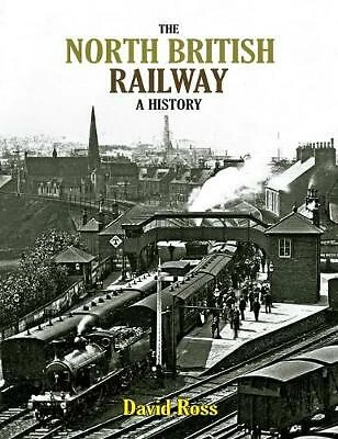 NORTH BRITISH RAILWAY HISTORY Scotland Rail Steam Trains NEW HB Lines ...