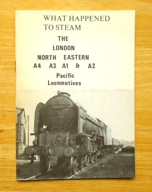 WHAT HAPPENED TO Steam: Vol. 4 The LNE A4, A3, A1 & A2 Pacific ...