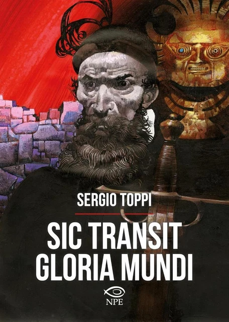 SERGIO TOPPI SIC TRANSIT GLORIA MUNDI Edizioni NPE EUR 22,50 - PicClick IT