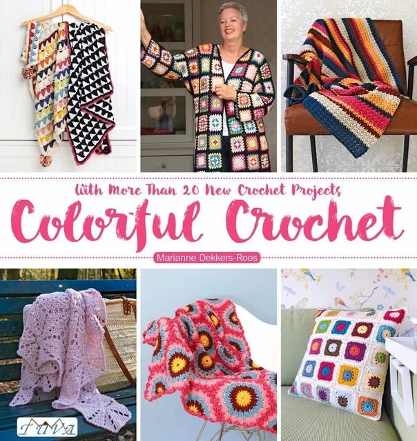 COLORÉ CROCHET PAR Marianne Dekkers-Roos, Neuf Livre ,Gratuit & , (Pap ...
