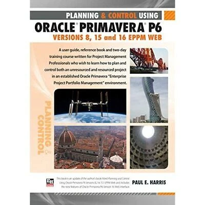 Planning And Control Using Oracle Primavera P6 Versions Paperback New