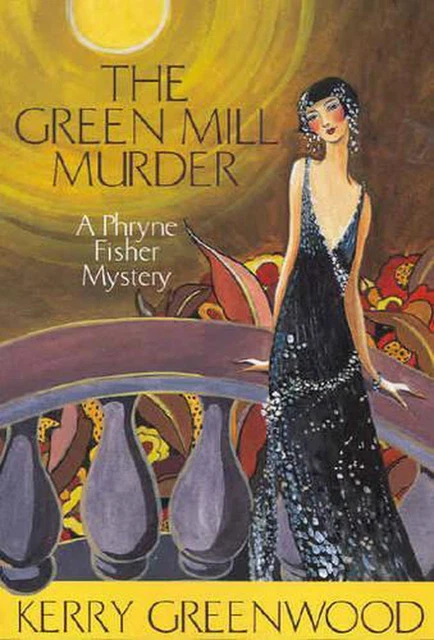 THE GREEN MILL Murder: Phryne Fisher's Murder Mysteries 5 par Kerry ...