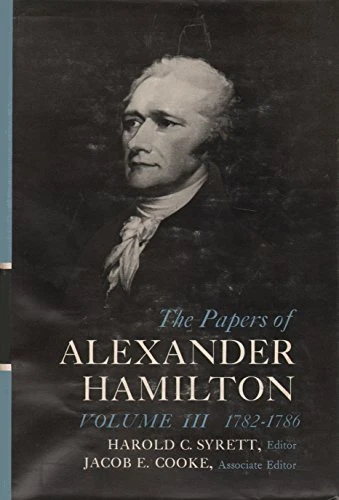 ALASTAIR HAMILTON ALEXANDER Hamilton The Papers of Alexander Hamilton ...