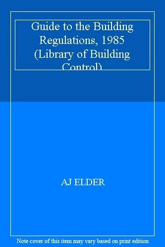 GUIDE TO THE Building Regulations, 1985 (Library of Building Con £10.24 ...