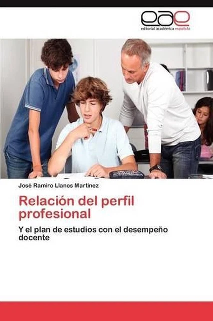 RELACION DEL PERFIL Profesional: Y el plan de estudios con el desempe??o docente EUR 92,69 ...