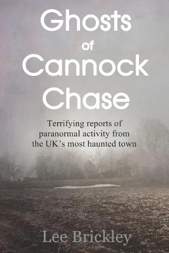 LEE BRICKLEY GHOSTS of Cannock Chase (Poche) Lee Brickley's Paranormal ...