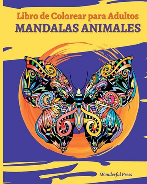 MANDALAS ANIMALES - Libro de Colorear para Adultos: 30 Magnificas Mandalas Anima EUR 21,92 ...