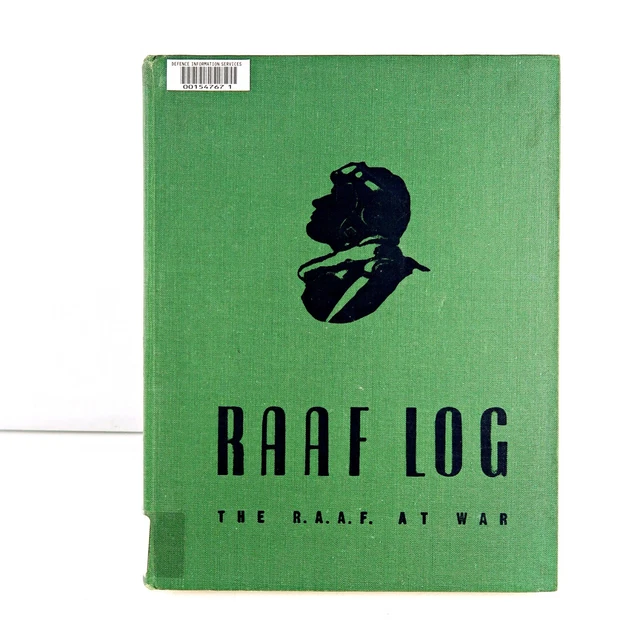 RAAF LOG THE RAAF At War Hardcover Book 1943 Australian War Memorial ...