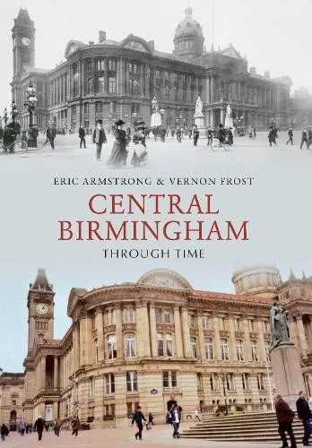 ERIC ARMSTRONG VERNON Frost Central Birmingham Through Time (Poche) Through Time EUR 17,29 ...