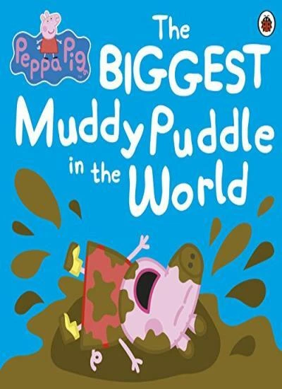 PEPPA PIG: THE Biggest Muddy Puddle in the World Picture Book ...