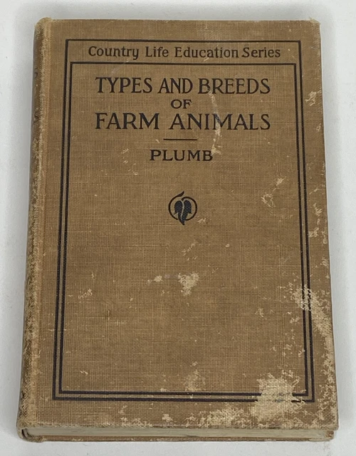 TYPES AND BREEDS Of Farm Animals 1906 Book Charles Plumb Country Life types-and-breeds-of-farm-animals-1906-book-charles-plumb-country-life