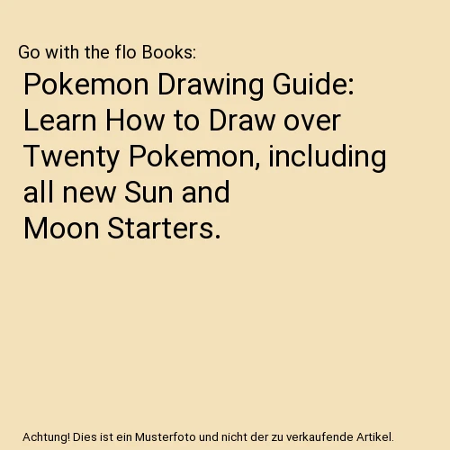 POKEMON DRAWING GUIDE: Learn How to Draw over Twenty Pokemon, including ...