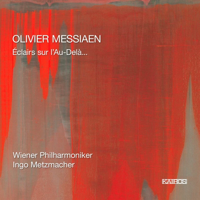 OLIVIER MESSIAEN ECLAIRS Sur L'au-dela (Metzmacher, Wiener ...