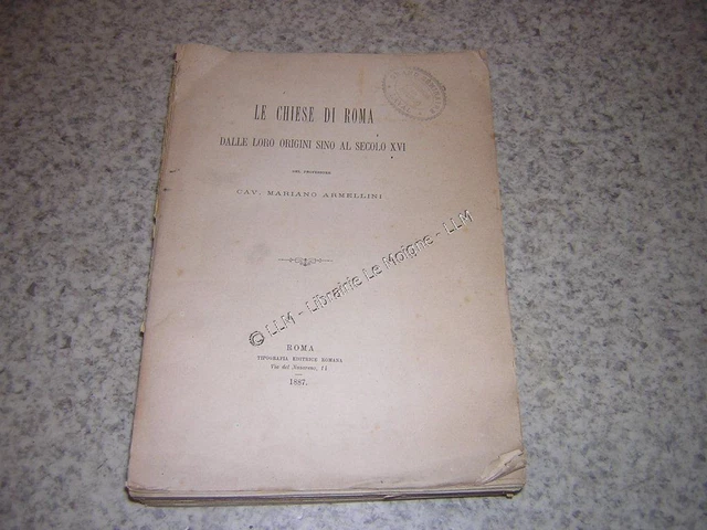 1887.LE CHIESE DI Roma / Mariano Armellini.1ère édition.eo.Rome Italie ...
