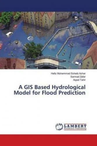A GIS BASED Hydrological Model for Flood Prediction 5361 £32.08 ...