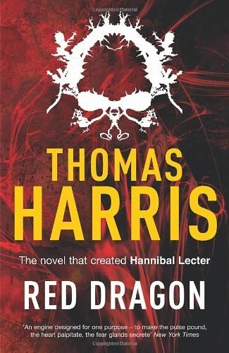 RED DRAGON: (HANNIBAL Lecter) By Thomas Harris. 9780099532934 £3.50 ...