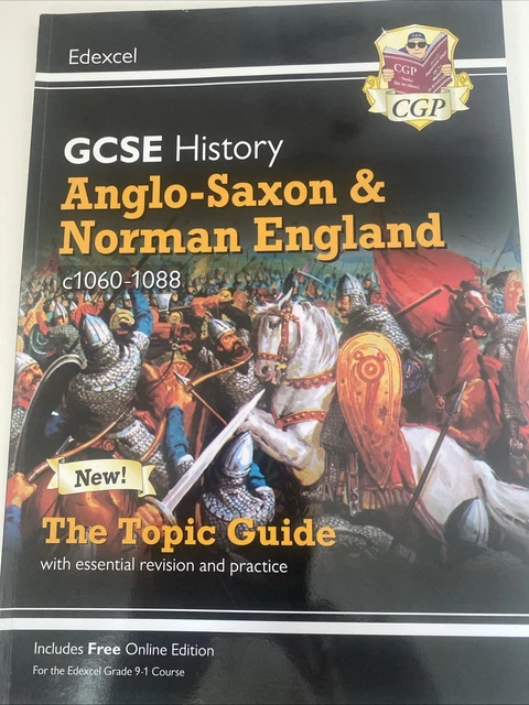EDEXCEL GCSE HISTORY Topic Guide Anglo-Saxon & Norman England, C1060-88 ...