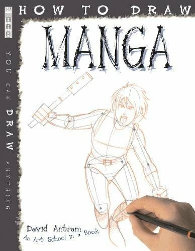 HOW TO DRAW Manga By David Antram £2.79 - PicClick UK