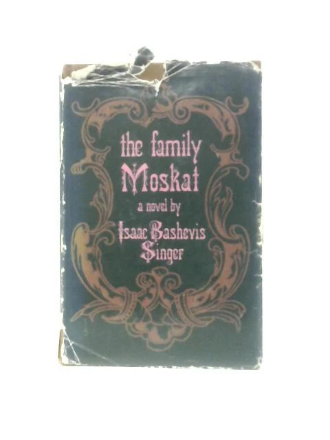 THE FAMILY MOSKAT (Isaac Bashevis Singer - 1966) (ID:25789) £9.98 ...