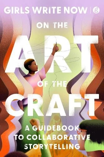 GIRLS WRITE NOW On the Art of the Craft (Relié) EUR 25,44 - PicClick FR