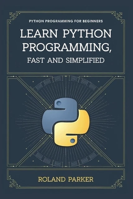 LEARN PYTHON PROGRAMMING, Fast and SIMPLIFIED: Python Programming For ...