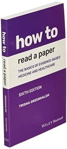 HOW TO READ a Paper: The Basics of ..., Greenhalgh, Tri £13.99 ...