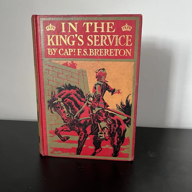 IN THE KING’S Service By Capt F.S.Brereton Vintage Book £9.99 - PicClick UK