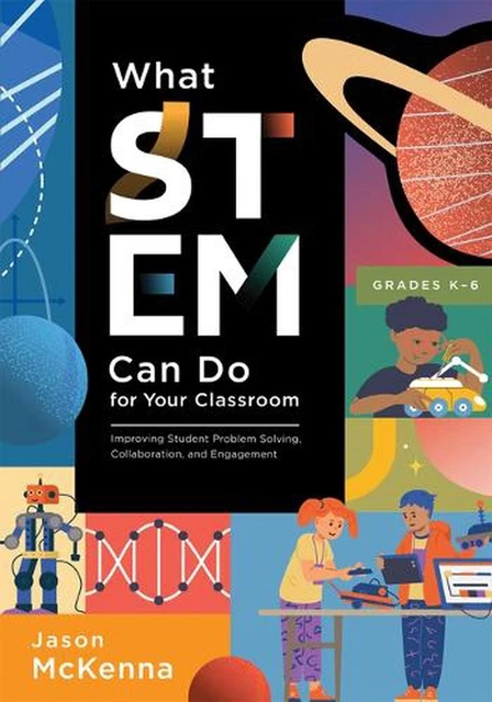 What Stem Can Do For Your Classroom Improving Student Problem Solving