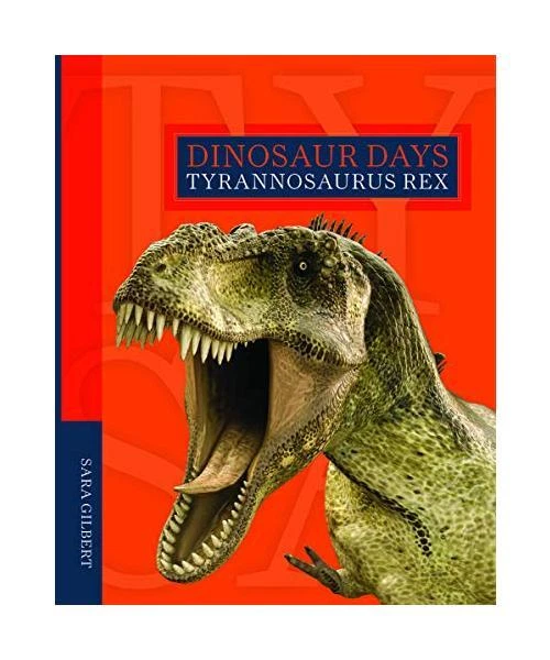 DINOSAUR DAYS: TYRANNOSAURUS Rex, Sara Gilbert EUR 9,87 - PicClick FR