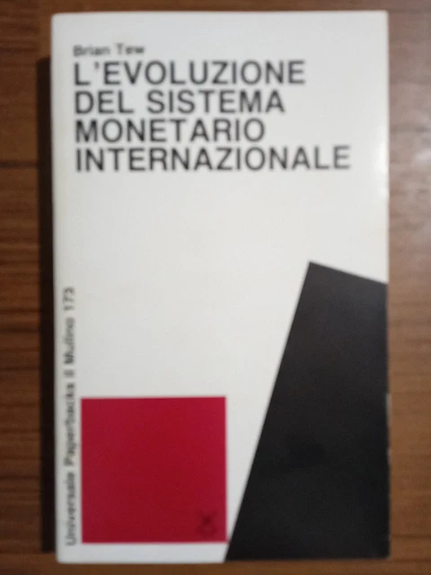 L'EVOLUZIONE DEL SISTEMA Monetario Internazionale 173 Brian Tew Il ...