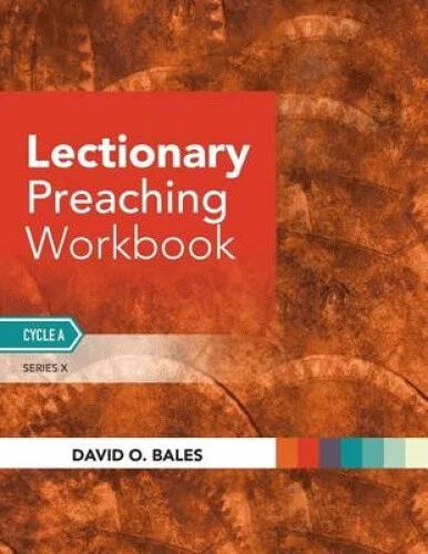 LECTIONARY PREACHING WORKBOOK: Series X, Cycle A by Bales, David O. EUR ...