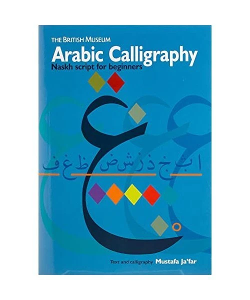 ARABIC CALLIGRAPHY: NASKH Script for Beginners, Mustafa Ja'far, Venetia ...