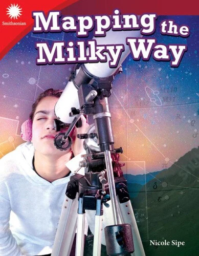 MAPPING THE MILKY Way (Grade 3) (Smithsonian Readers: Building Literacy ...