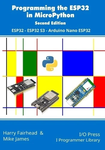 HARRY FAIRHEAD Programming the ESP32 in MicroPython, 2 (Paperback) (US ...
