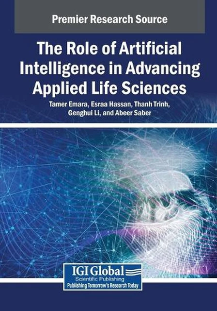 THE ROLE OF Artificial Intelligence in Advancing Applied Life Sciences by Tamer £156.72 ...