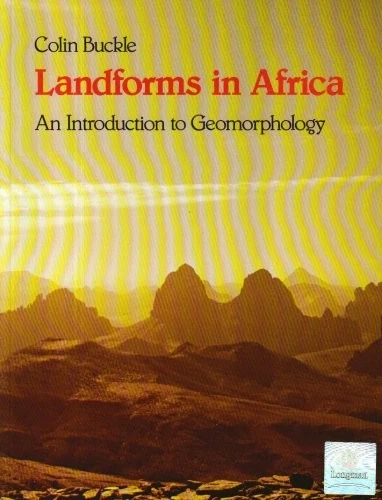 LANDFORMS IN AFRICA: Introduction to Geomorphology By Colin Buck $31.59 ...
