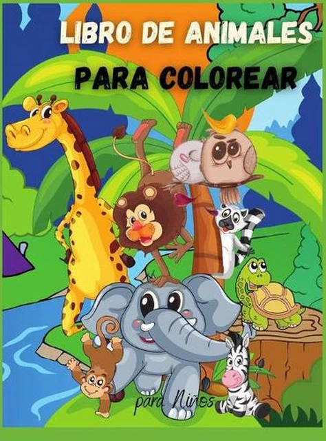 LIBRO DE ANIMALES para Colorear para Nios: Para ni?os peque?os ...