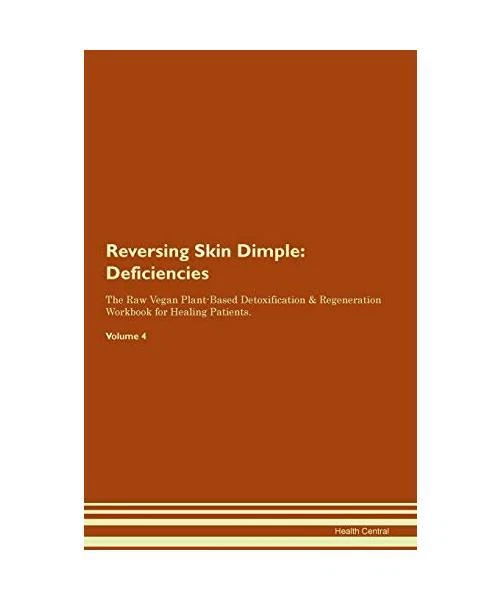 REVERSING SKIN DIMPLE: Deficiencies The Raw Vegan Plant-Based ...
